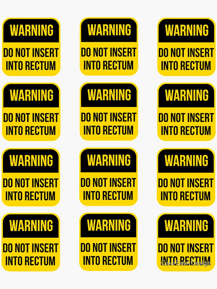 "WARNING - DO NOT INSERT INTO RECTUM" Sticker for Sale by ...