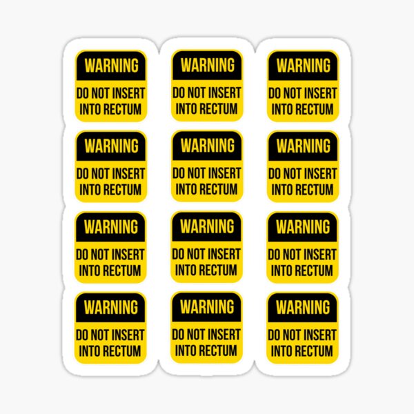 "WARNING - DO NOT INSERT INTO RECTUM" Sticker for Sale by ...