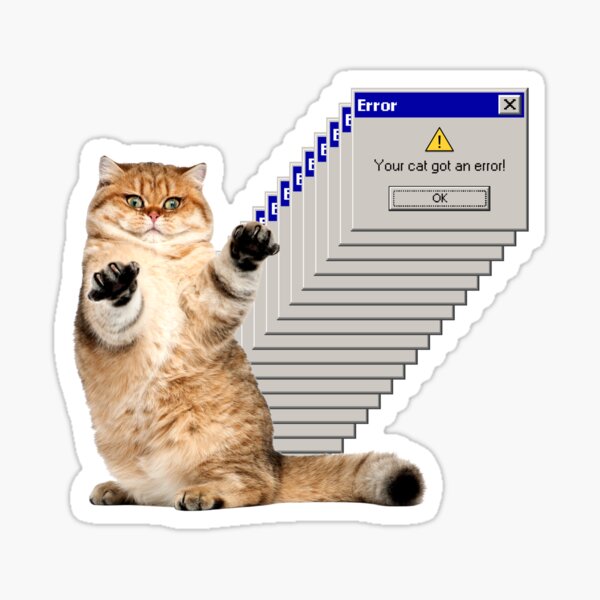"Cat Error Message" Sticker for Sale by monothatthat | Redbubble
