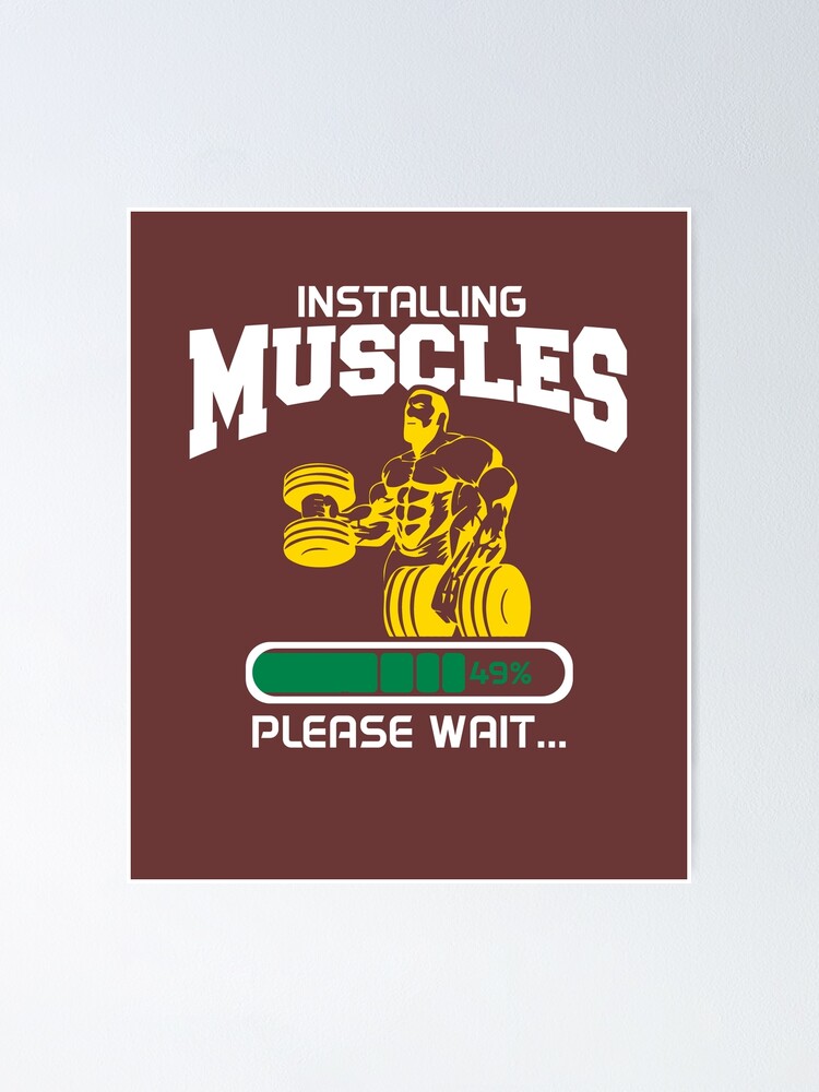 "installing muscles" Poster for Sale by KTLTD | Redbubble