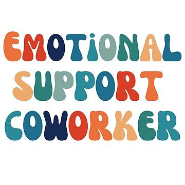 "Emotional support co-worker - Work bestie" Sticker for Sale by fashion ...