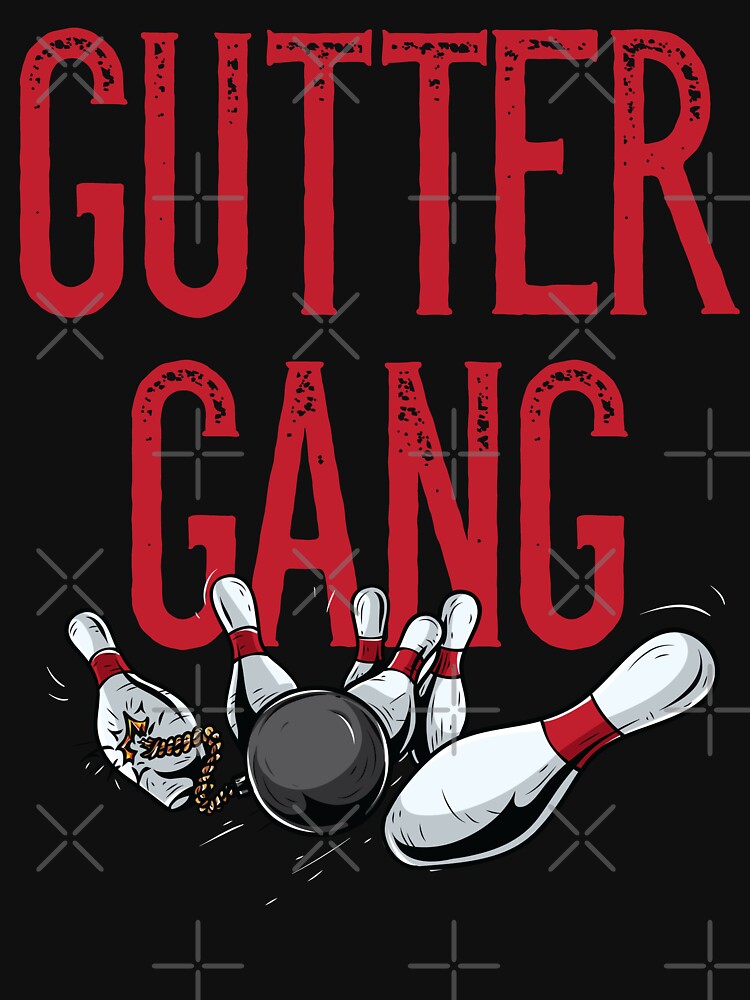 "Gutter Gang, Funny Family Or Coed Bowling Team Name" Essential T-Shirt ...