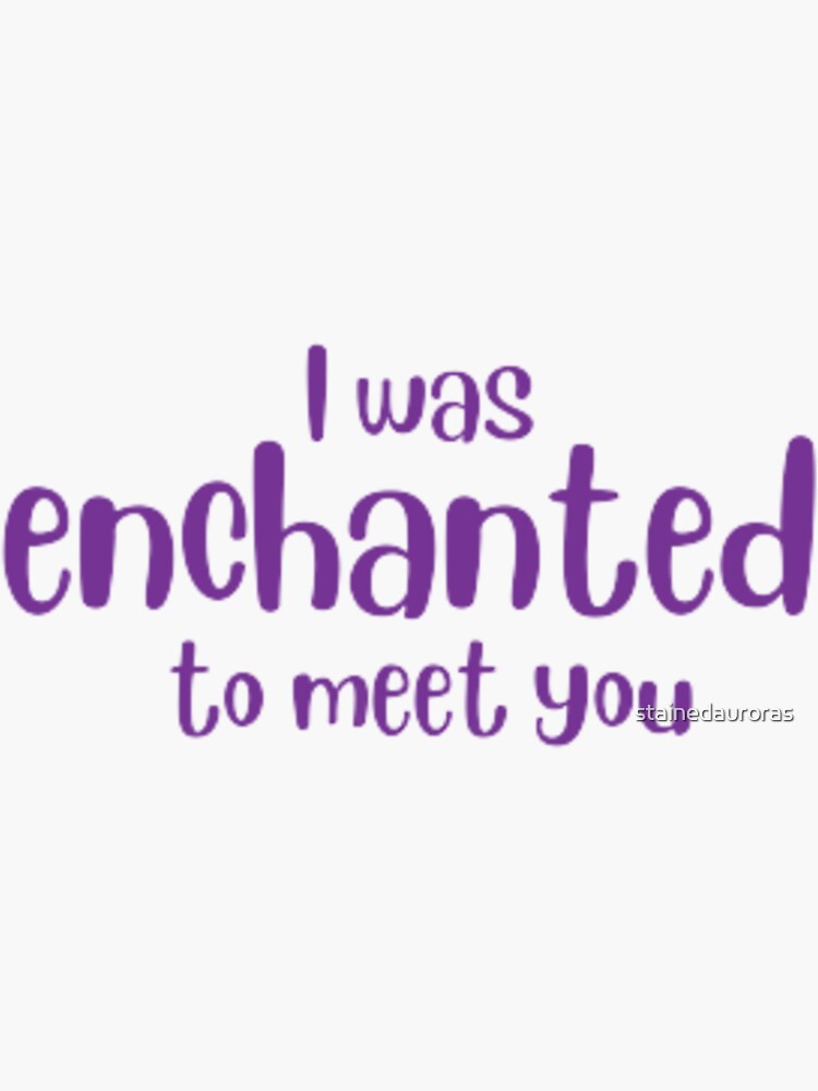 "i was enchanted to meet you - Taylor Swift" Sticker for Sale by ...