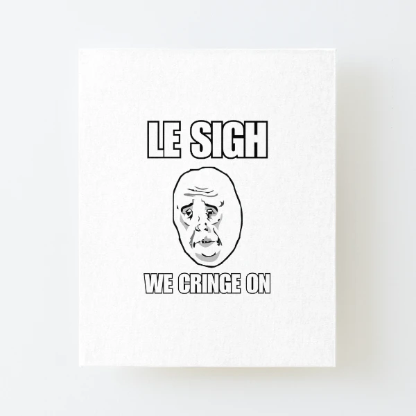 Le Sigh Meme Le Sigh | CAT MACROS