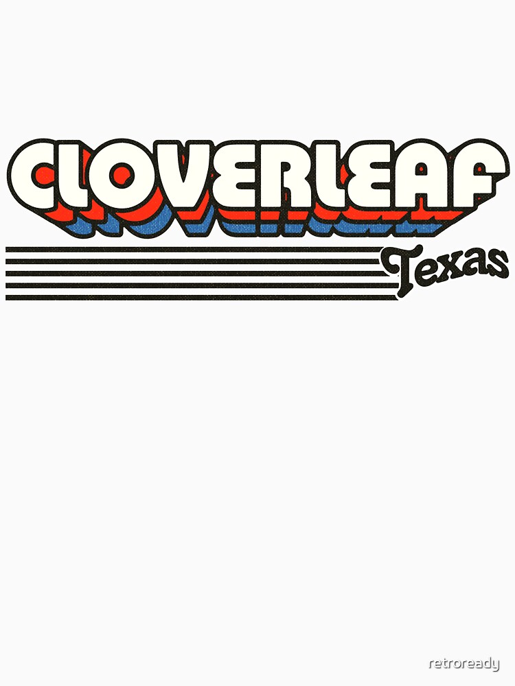 "Cloverleaf, Texas | Retro Stripes" T-shirt for Sale by retroready ...