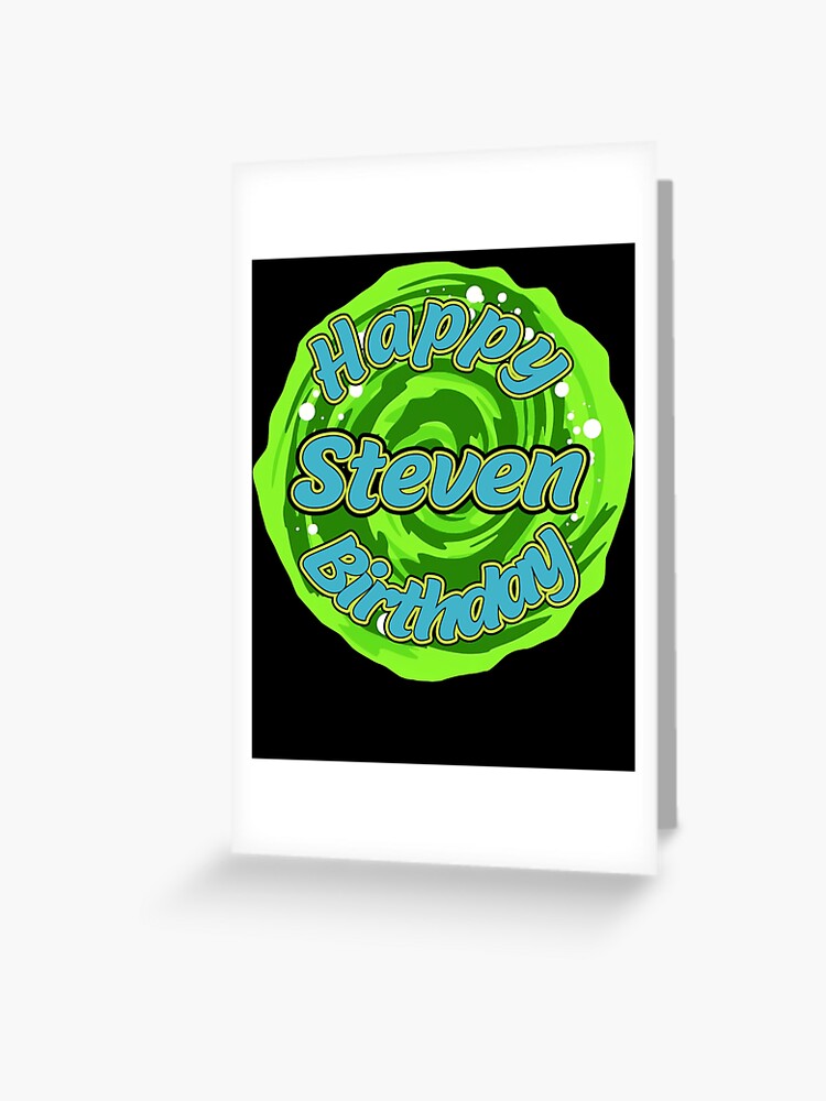 "Happy Birthday Steven Cartoon Memes Rick and Morty" Greeting Card for ...