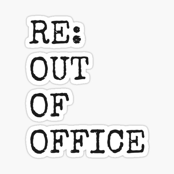 "Out of Office" Sticker for Sale by IndustryPrints | Redbubble