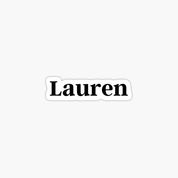 "Lauren" Sticker for Sale by Queenbiancs | Redbubble