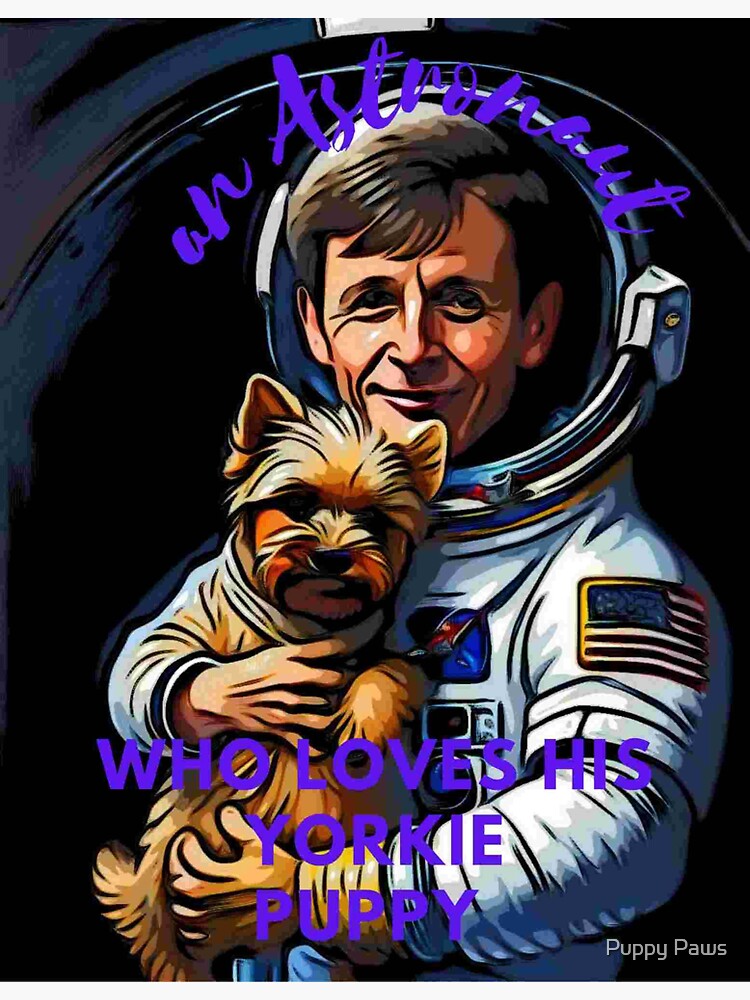 "Space Paws: Astronaut's Best Friend T-Shirt - Where Adventure Meets ...