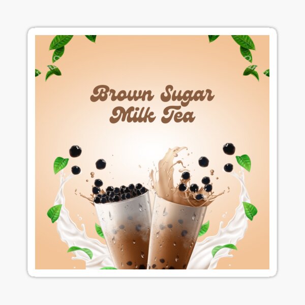 "Brown Sugar Milk Tea" Sticker for Sale by Adamfs74 | Redbubble