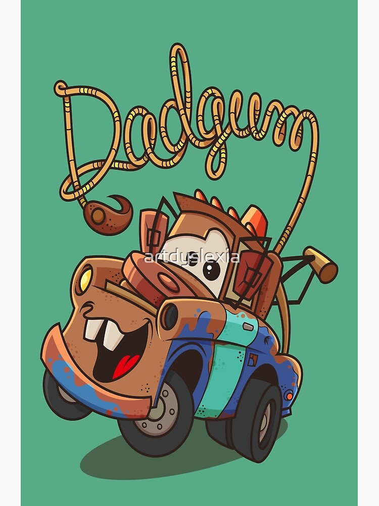 "Dadgum" Poster by artdyslexia | Redbubble