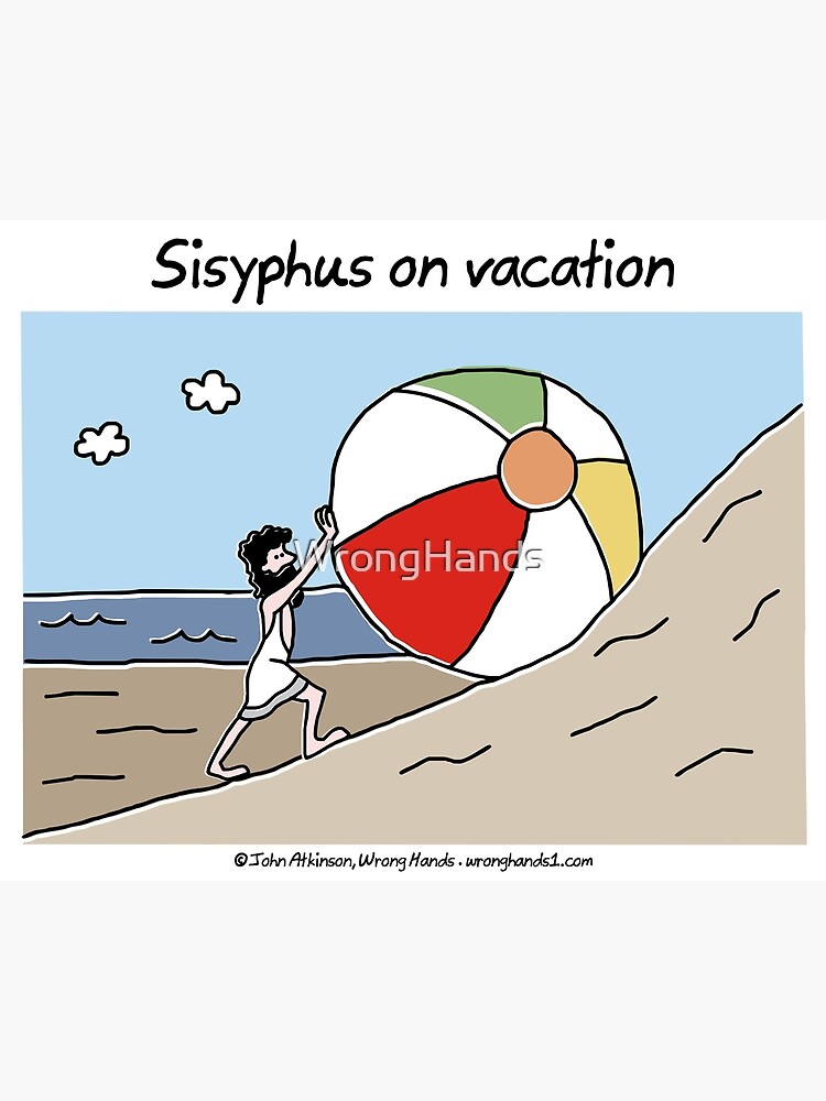 "Sisyphus on vacation" Greeting Card for Sale by WrongHands | Redbubble