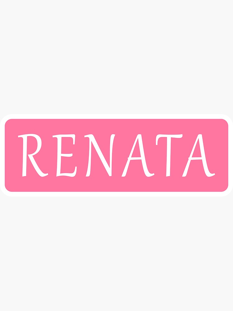 "Renata Girls Name" Sticker for Sale by jeallan | Redbubble