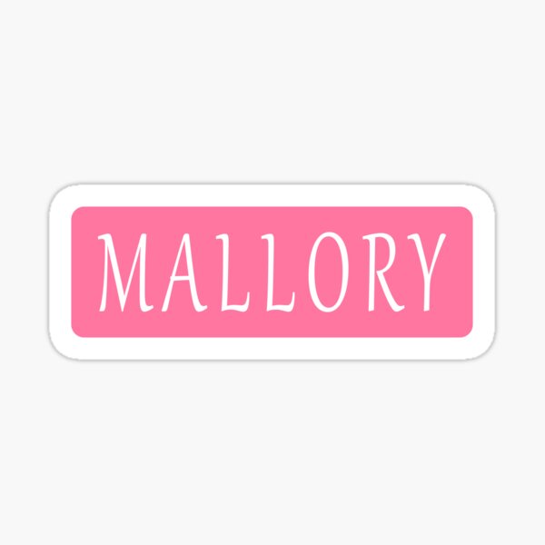"Mallory Girls Name" Sticker for Sale by jeallan | Redbubble