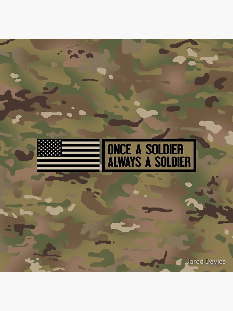 "Once a Soldier, Always a Soldier (Camo)" Poster by MilitaryCandA ...