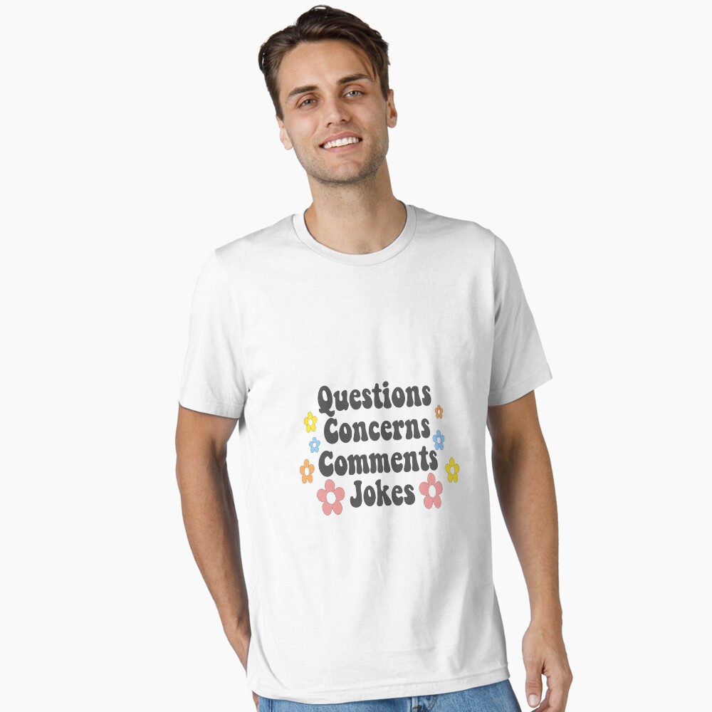 "Questions, Comments, Concerns, Jokes" Sticker for Sale by ...