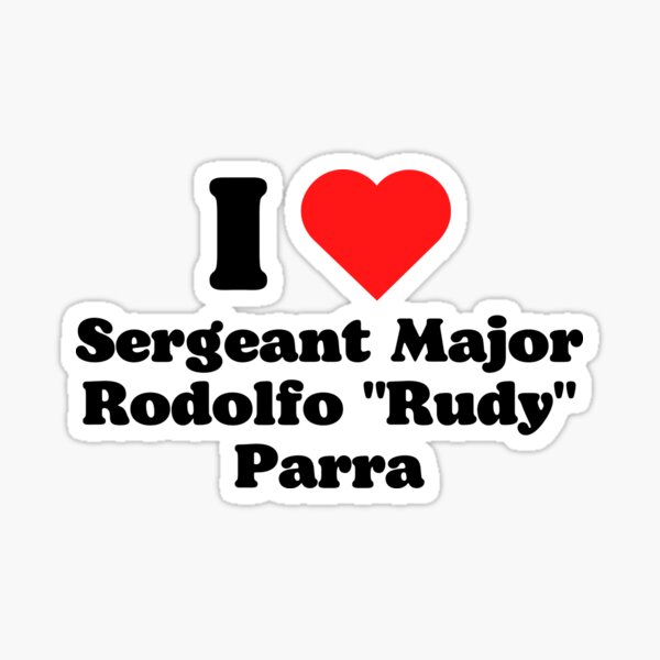 "I love Sergeant Major Rodolfo Rudy Parra" Sticker by jiminsyeol ...