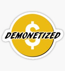 Demonetized: Stickers | Redbubble