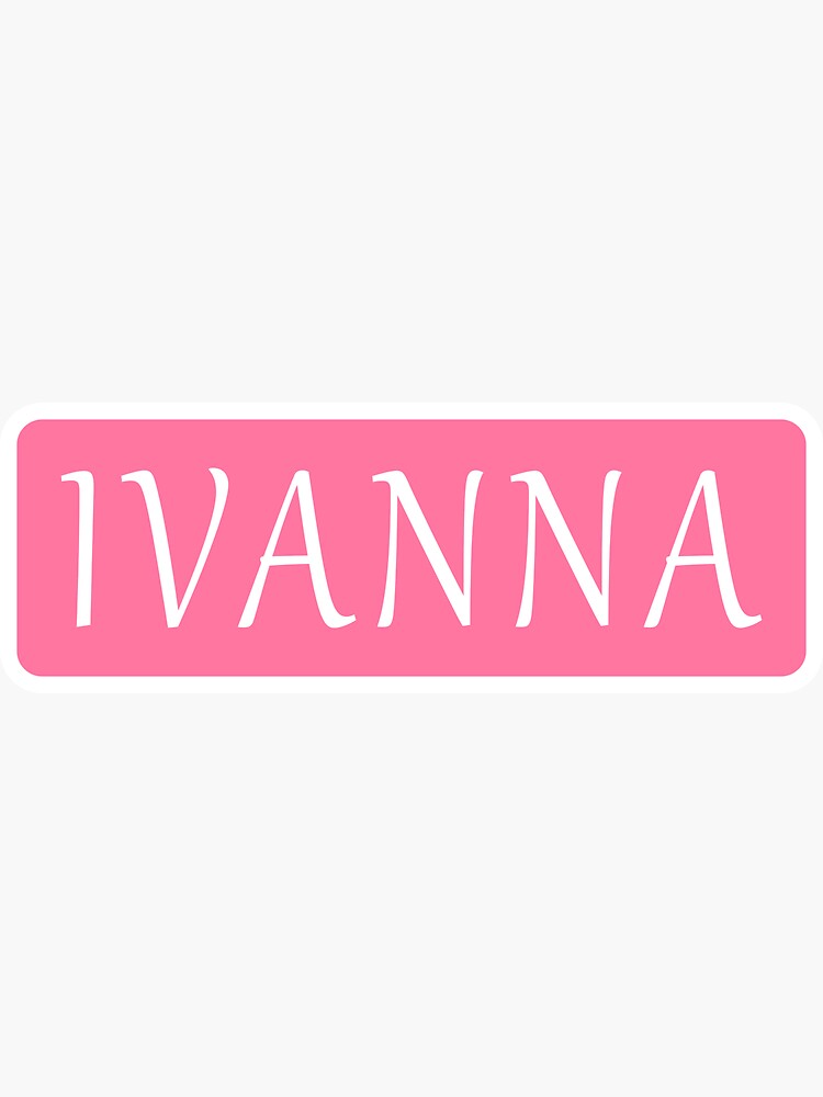 Pegatina for Sale con la obra «Nombre de niña Ivanna» de jeallan ...