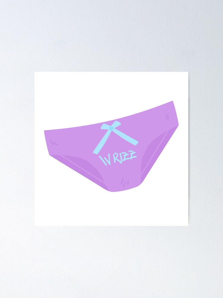 "w rizz time w rizz meme w rizz Sticker I got W Rizz Panties" Poster ...