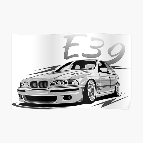 Bmw E39 Posters | Redbubble