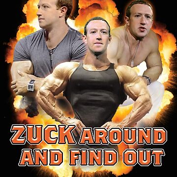 "Zuck Around And Find Out Parody Tee" Essential T-Shirt for Sale by ...