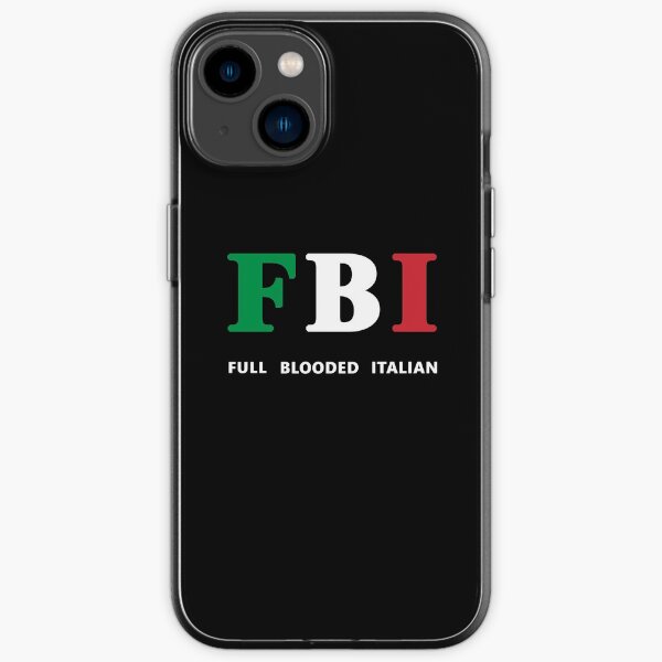 "Italy Italian FBI - Full Blooded Italian" iPhone Case for Sale by ...