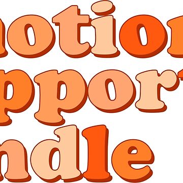 "orange emotional support kindle quote sticker" Sticker for Sale by ...