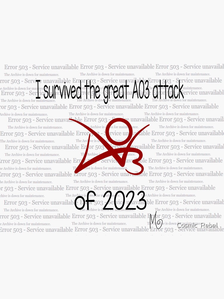 "I survived the great AO3 attack of 2023" Sticker for Sale by ...