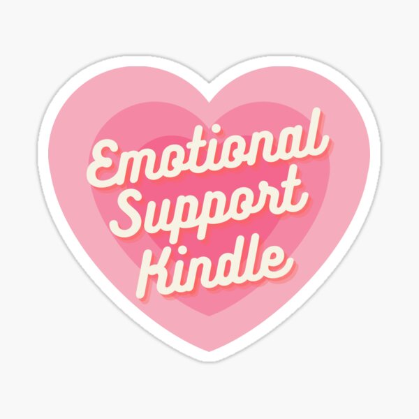 "Emotional Support Kindle Sticker" Sticker for Sale by hmonsterdesigns ...