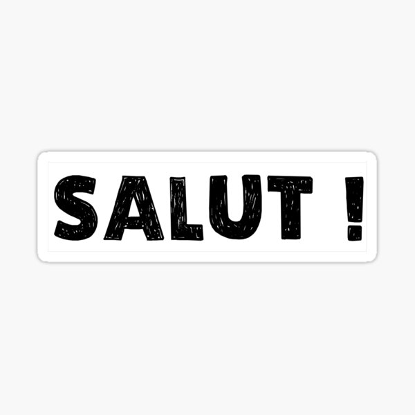 "Salut !" Sticker for Sale by spaghettis | Redbubble