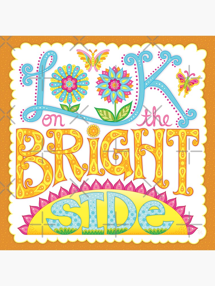 "Look on the bright side" Sticker for Sale by thaneeya | Redbubble