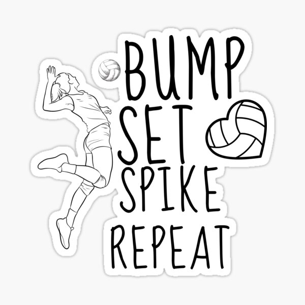 " Bump Set Spike Repeat Volleyball - Funny Volleyball Player Quotee ...