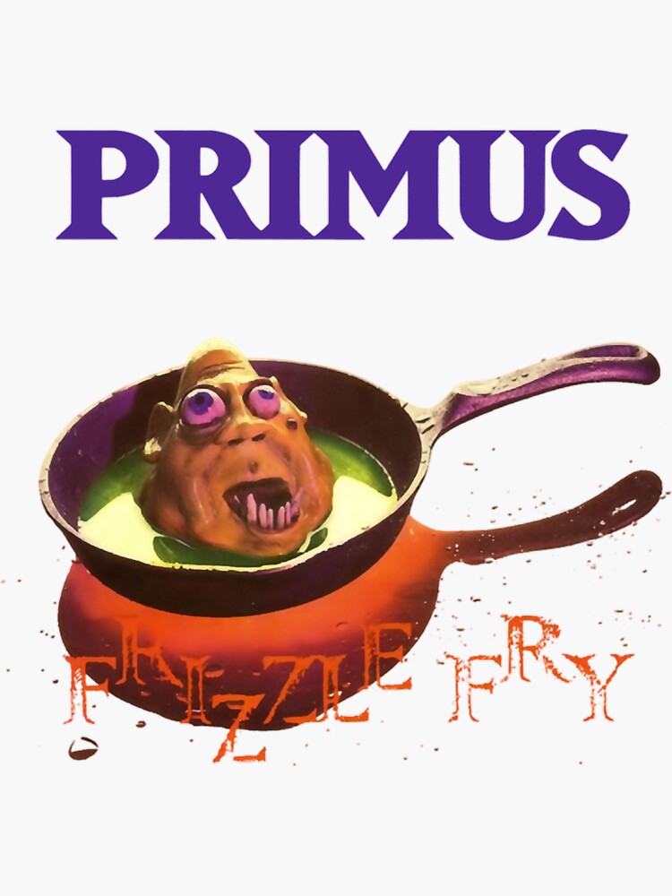 "primus frizzle fry" Sticker for Sale by BeauJohnss | Redbubble