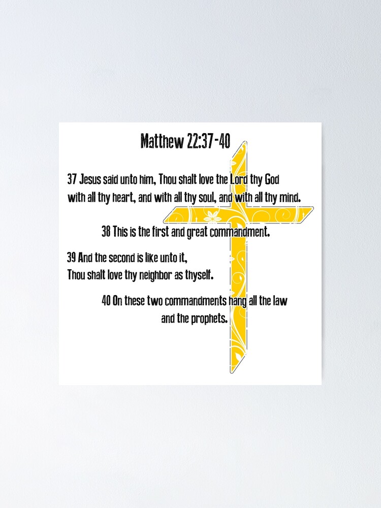 "Matthew 22:37-40" Poster by LisaUSA | Redbubble