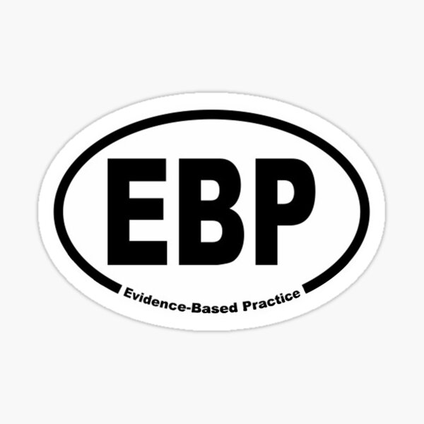 "EBP - Evidence Based Practice" Sticker for Sale by SLGraphics | Redbubble