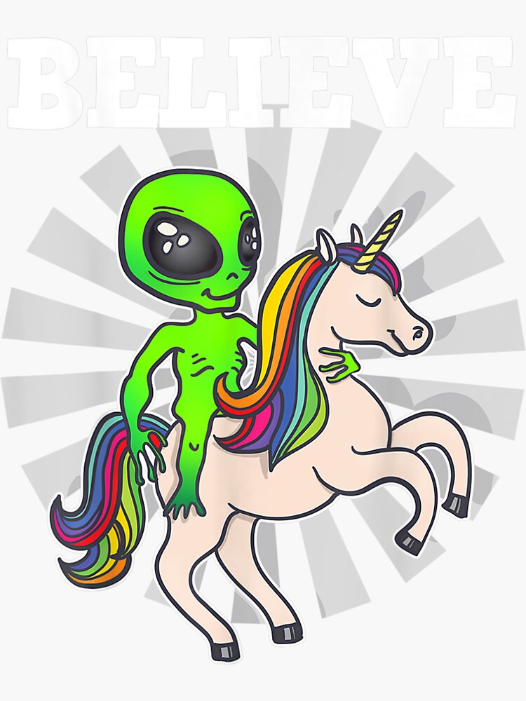 "Believe Space Alien Riding Unicorn" Sticker for Sale by PinabelDesruis ...