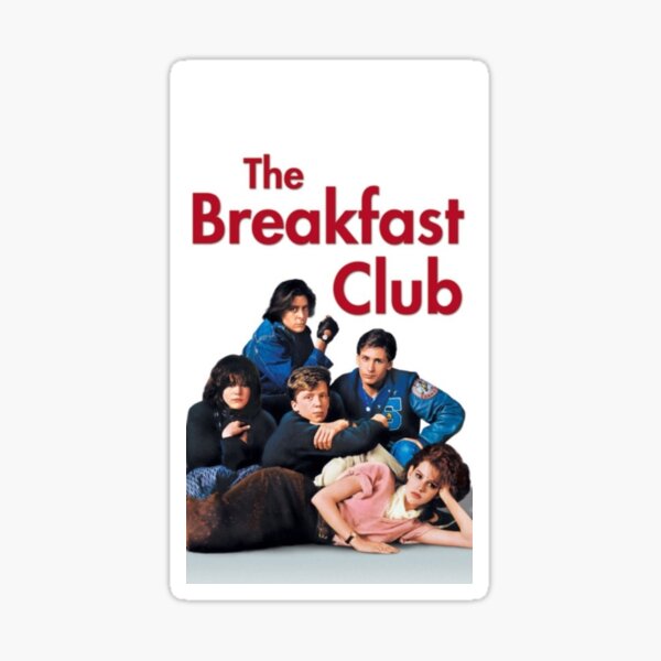 "The Breakfast Club " Sticker for Sale by LenaG56 | Redbubble