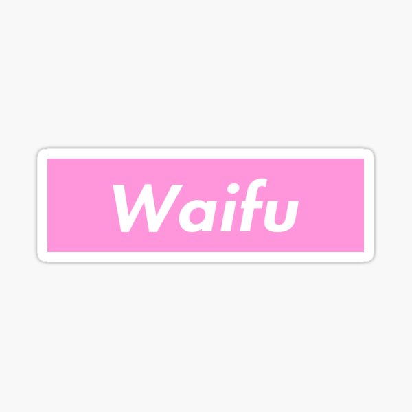 Waifu Stickers | Redbubble