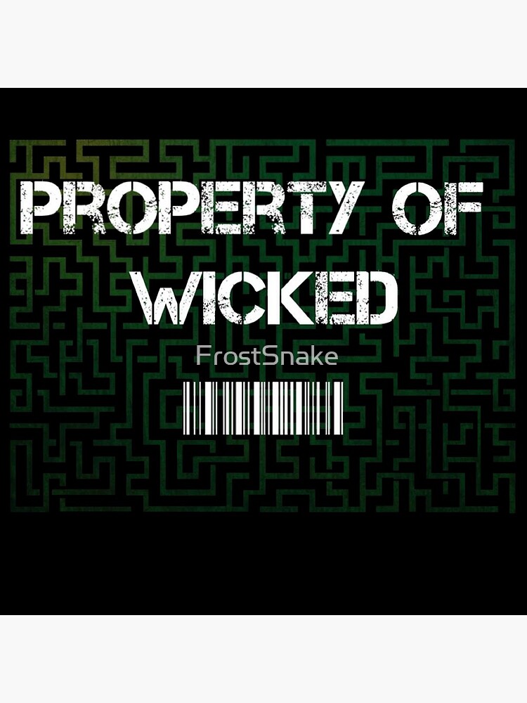 "Maze Runner - property of wicked" Art Print by FrostSnake | Redbubble