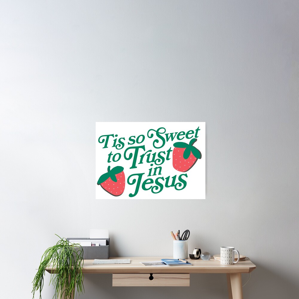 "Tis so sweet to trust in Jesus Strawberry " Sticker for Sale by ...