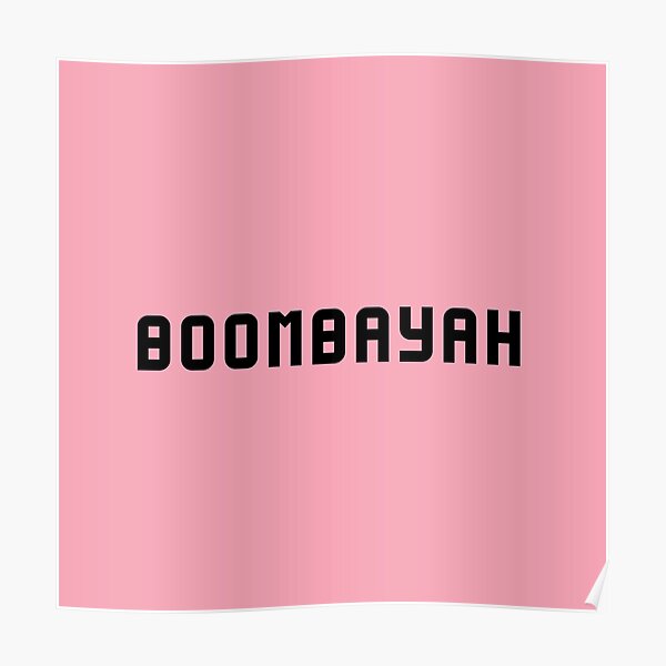 Boombayah Posters | Redbubble