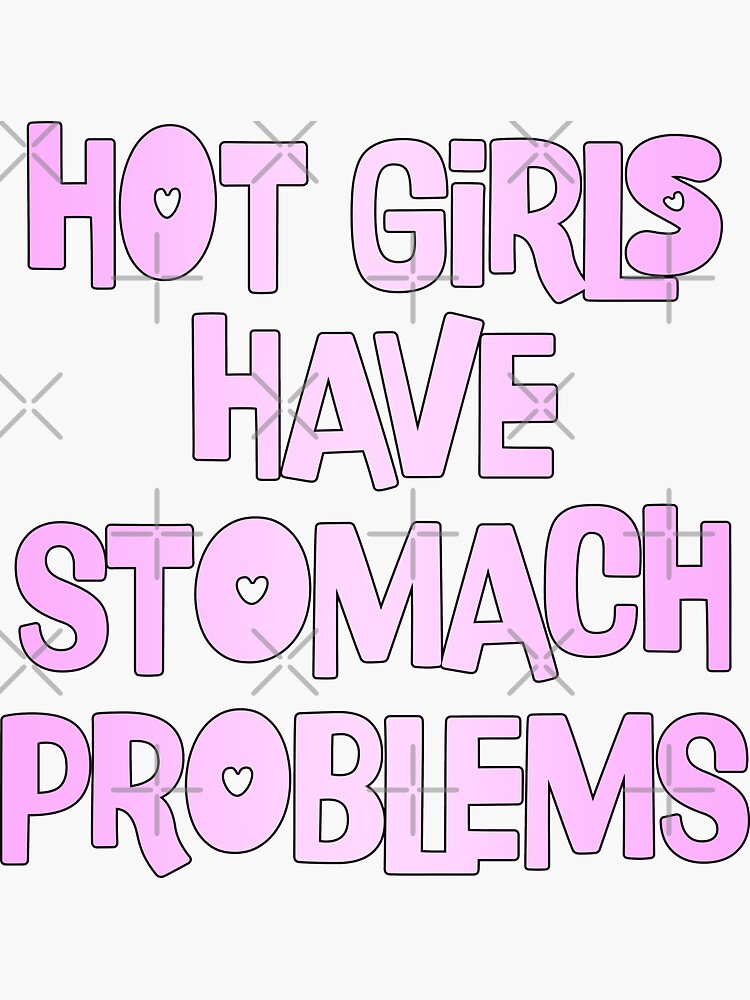 "stomach issue baddies
