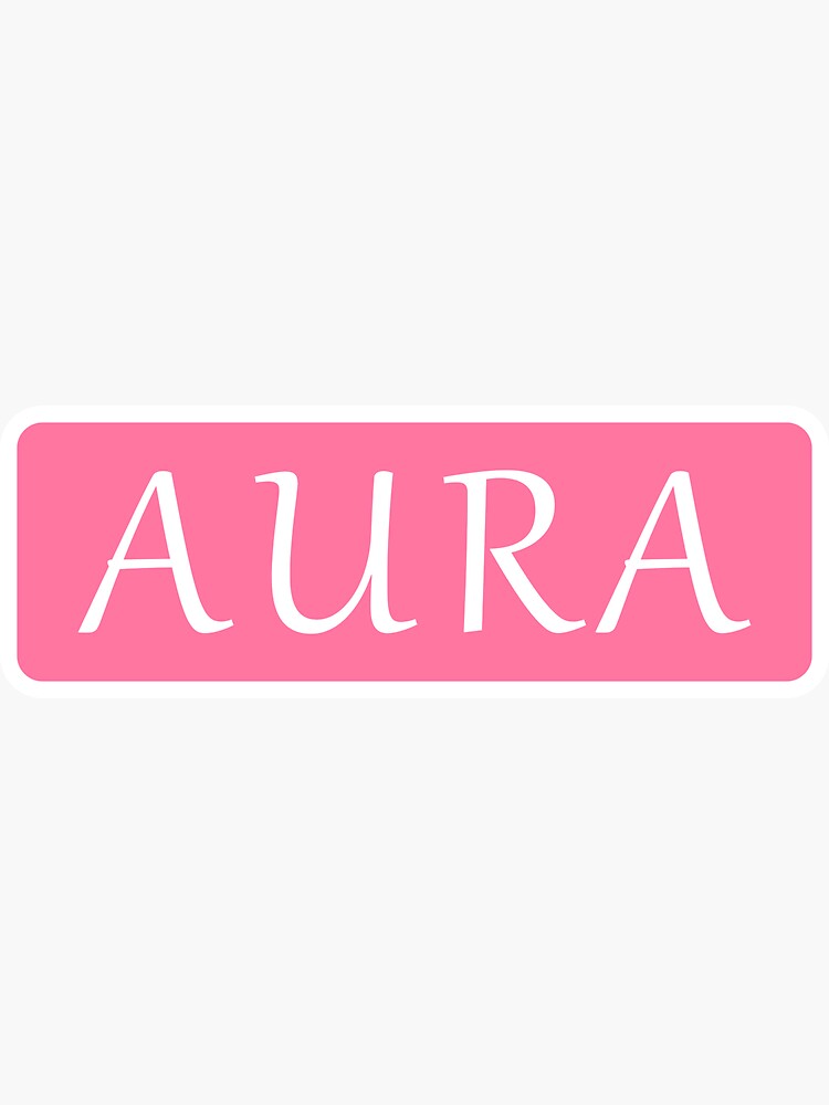 "Aura Girls Name" Sticker for Sale by jeallan | Redbubble