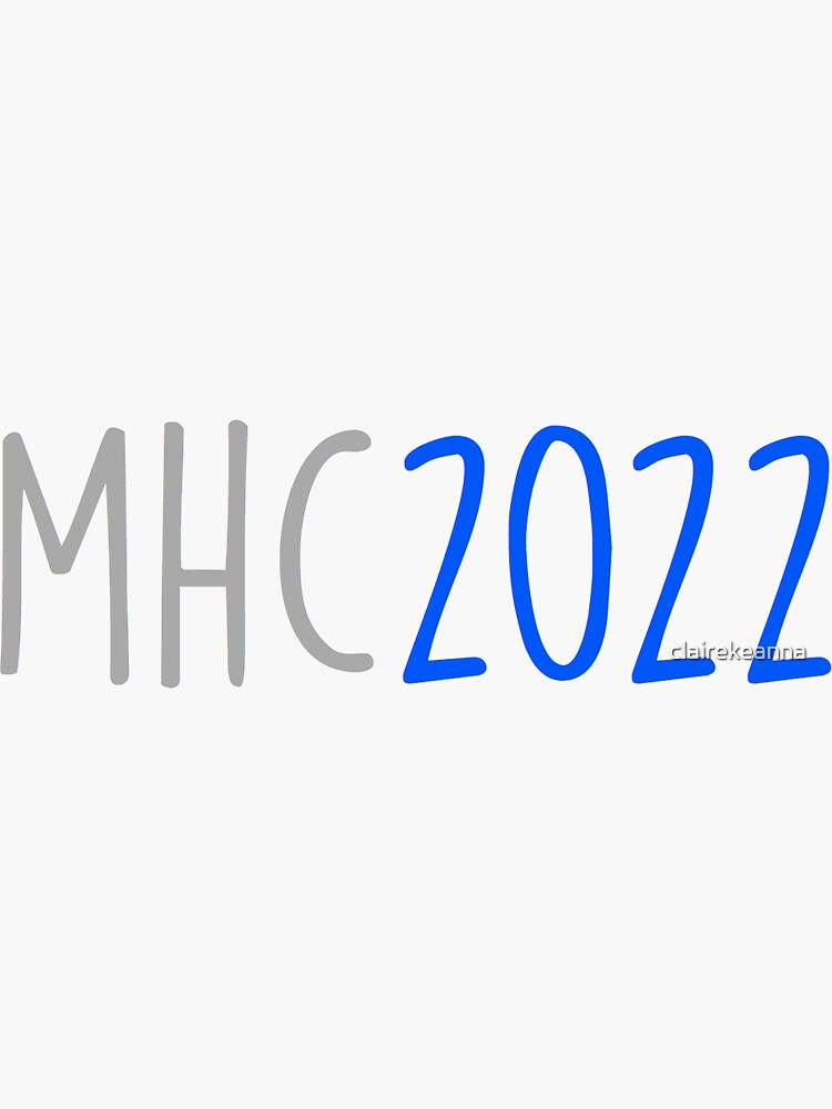 "mhc 2022" Sticker for Sale by clairekeanna | Redbubble