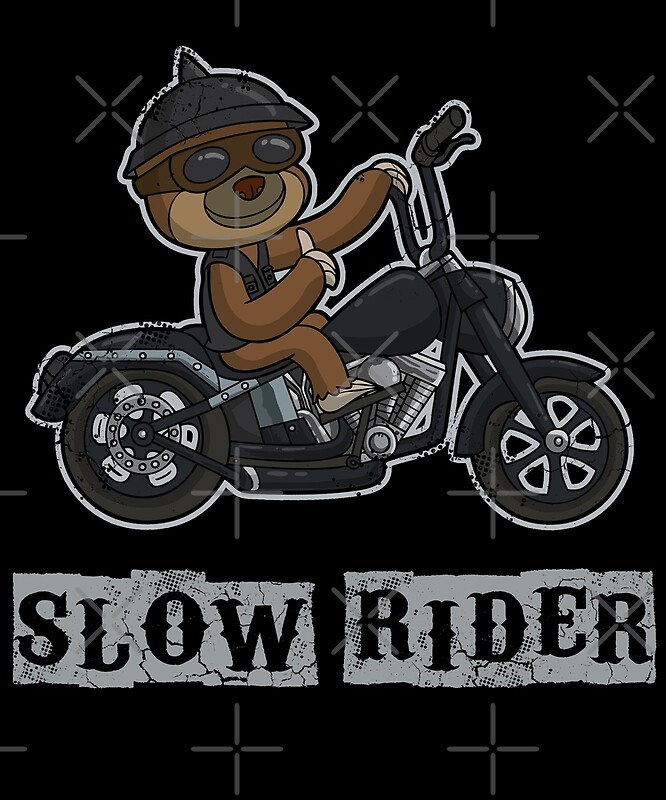 "Sloth Riding Motorcycle Slow Rider" by frittata | Redbubble