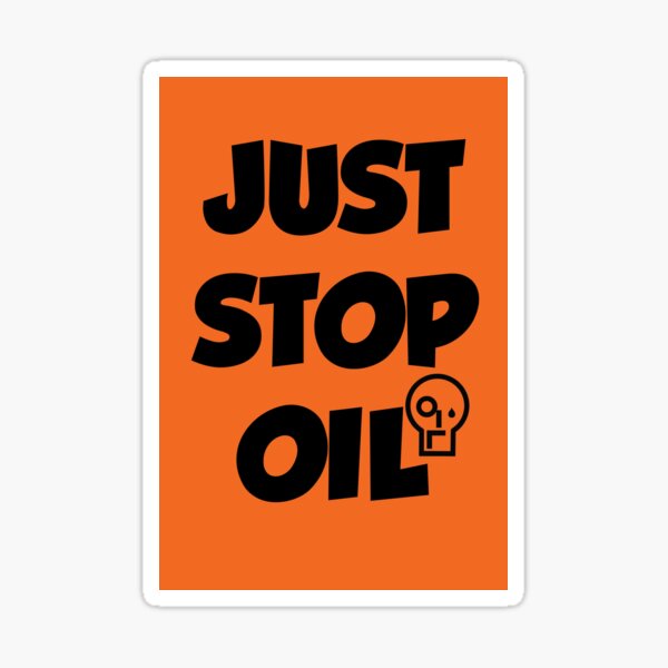 "Just stop oil" Sticker for Sale by Guili arts ⭐⭐ | Redbubble