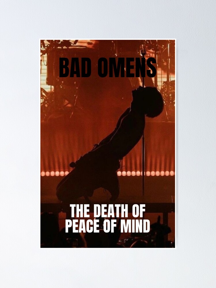 "Bad Omens The Death of Peace of Mind" Poster for Sale by toxxxicwaste ...