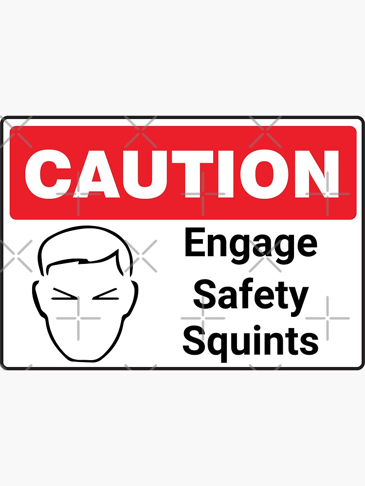 "Safety Squints funny warning sign" Sticker for Sale by yass-art ...
