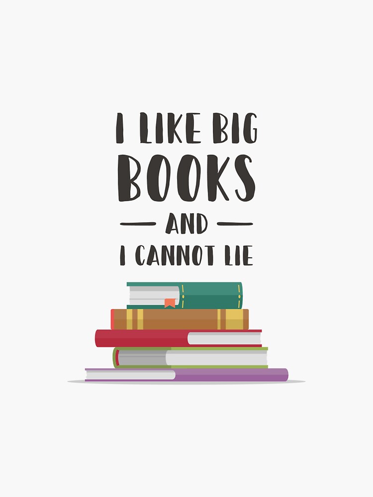 "I Like Big Books And I Cannot Lie Teacher" Sticker for Sale by ...